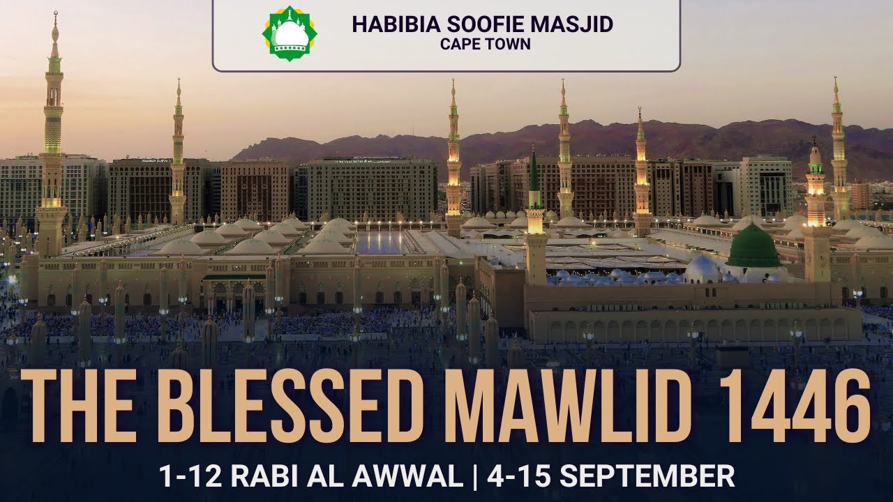 A Special Mawlid by the Shadhili Qadiri Tariqa, The Blessed Mawlid 1446 ...