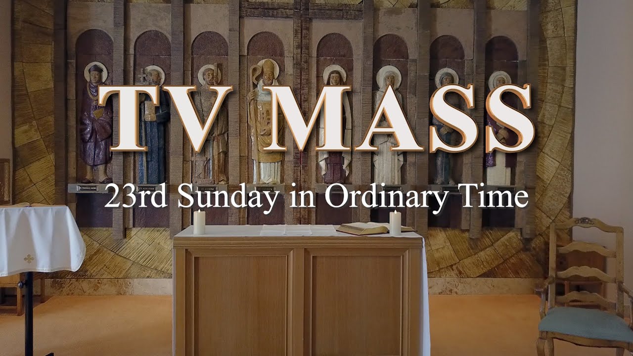 23rd Sunday in Ordinary Time - YouTube