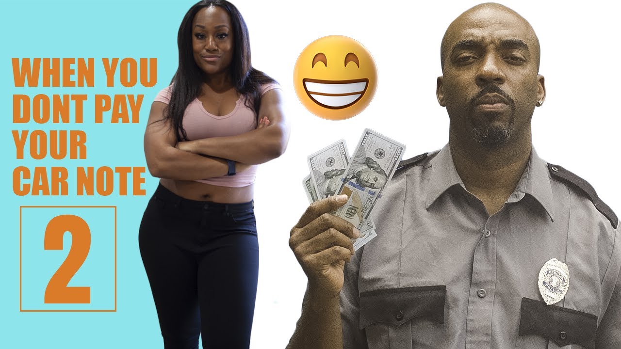 WHEN YOU DONT PAY YOUR CAR NOTE | Part 2 | Bill Collector 💲💲💲 - YouTube