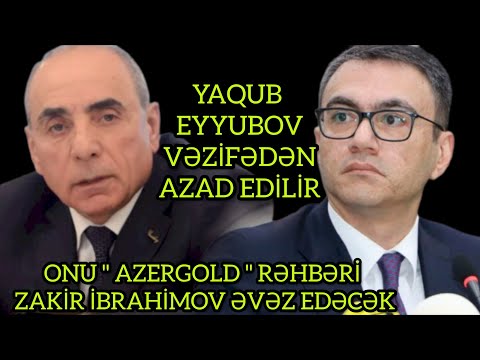 Yaqub Eyyubov vəzifədən gedir.Onu \