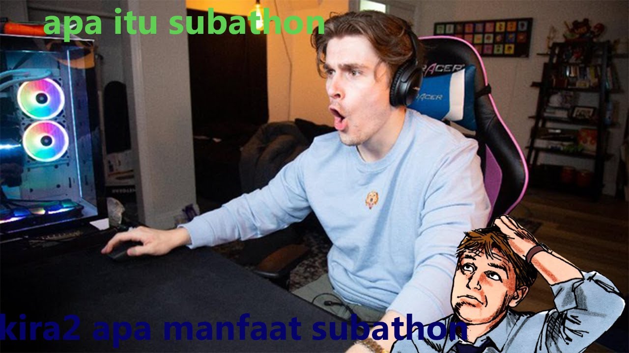 apa itu subathon segmen bahas2 eps 10 subathon - YouTube