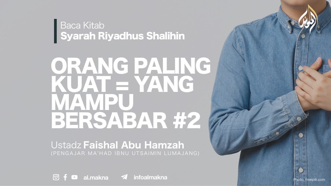 102. ORANG PALING KUAT = YG PALING MAMPU SABAR #2 | Syarah Riyadhus ...