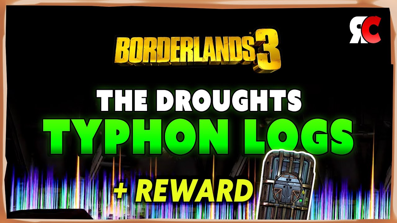 The Droughts TYPHON LOGS in Borderlands 3 (Dead Drop Rewards - Crew ...