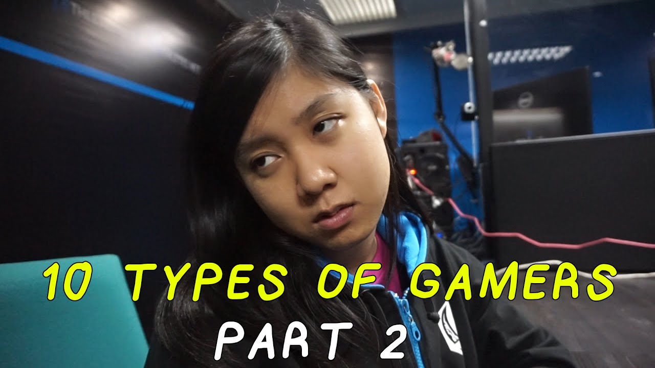 10 types of Gamers Part 2 - YouTube