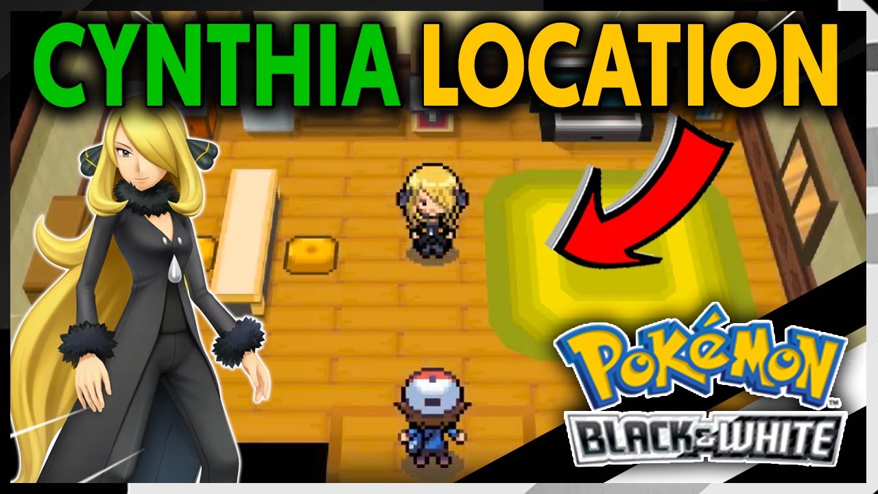 WHERE TO FIND CYNTHIA ON POKEMON BLACK AND WHITE - YouTube