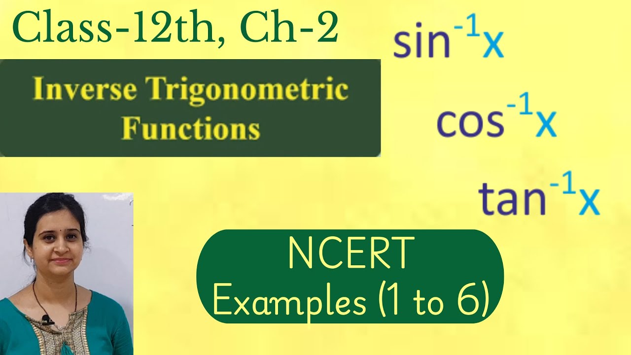 NCERT Examples of Inverse Trigonometric Functions || Class 12 Chapter 2 ...