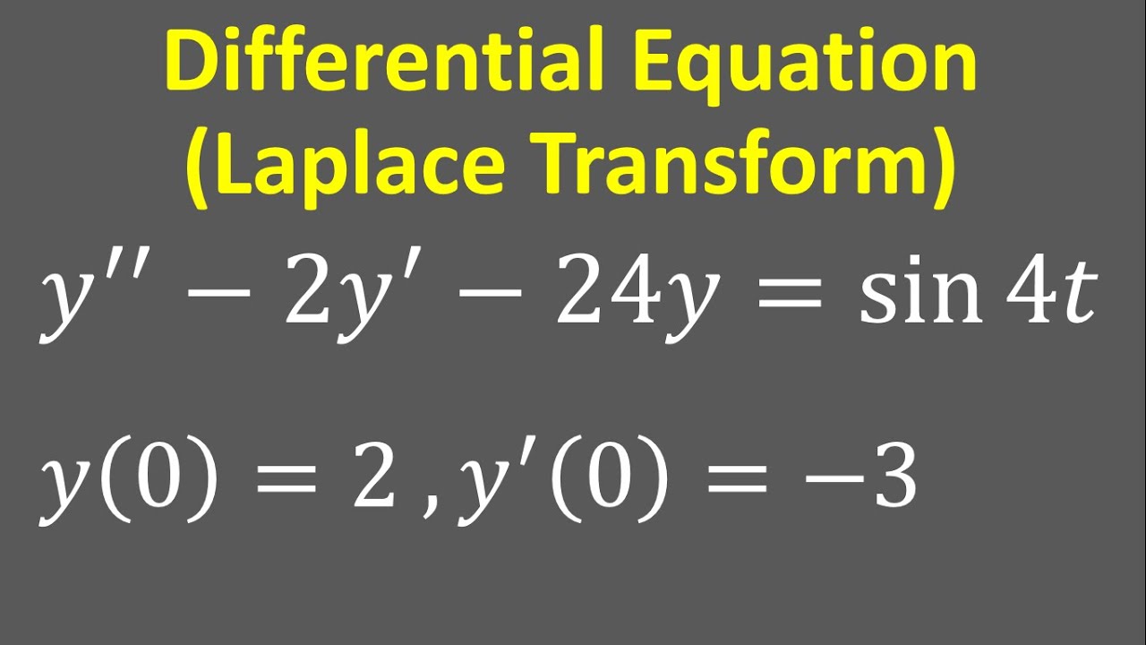 Differential Equation Using Laplace Transform Y 2y 24y Sin 4t