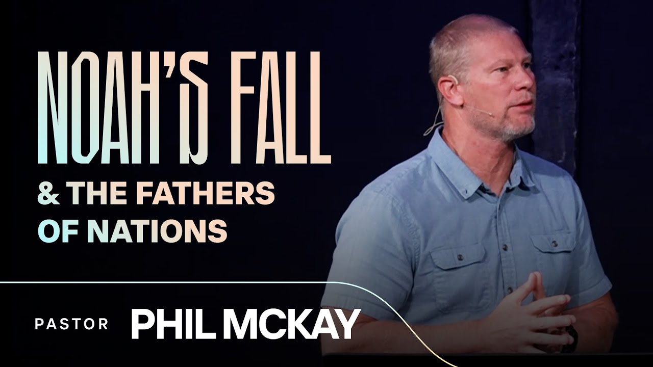 Noah’s Fall and the Fathers of Nations | Genesis 9:18-29 - YouTube