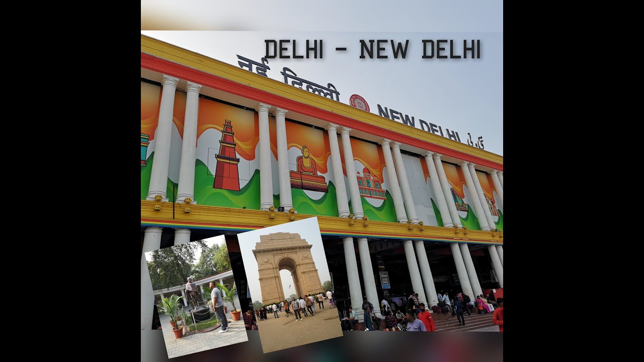 Delhi - New Delhi Railway Station - India Gate - Raj Ghat - YouTube