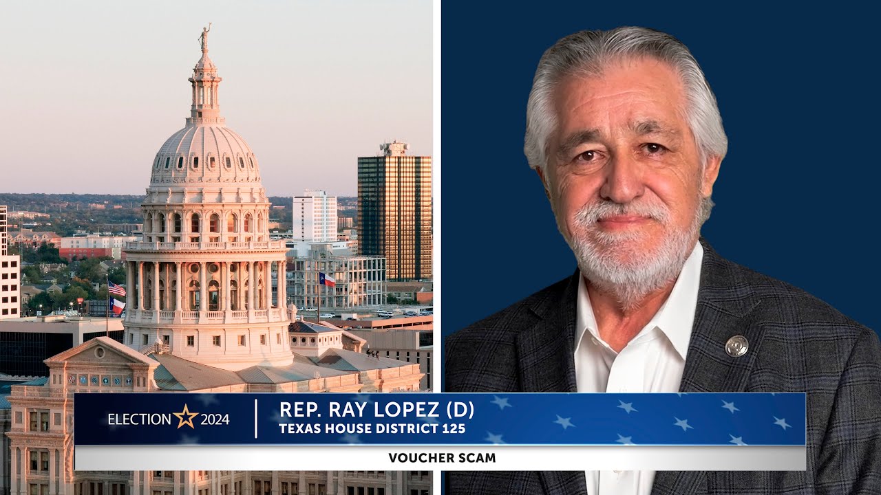 2024 TX HD-125: Rep. Ray Lopez on Voucher Scam - YouTube