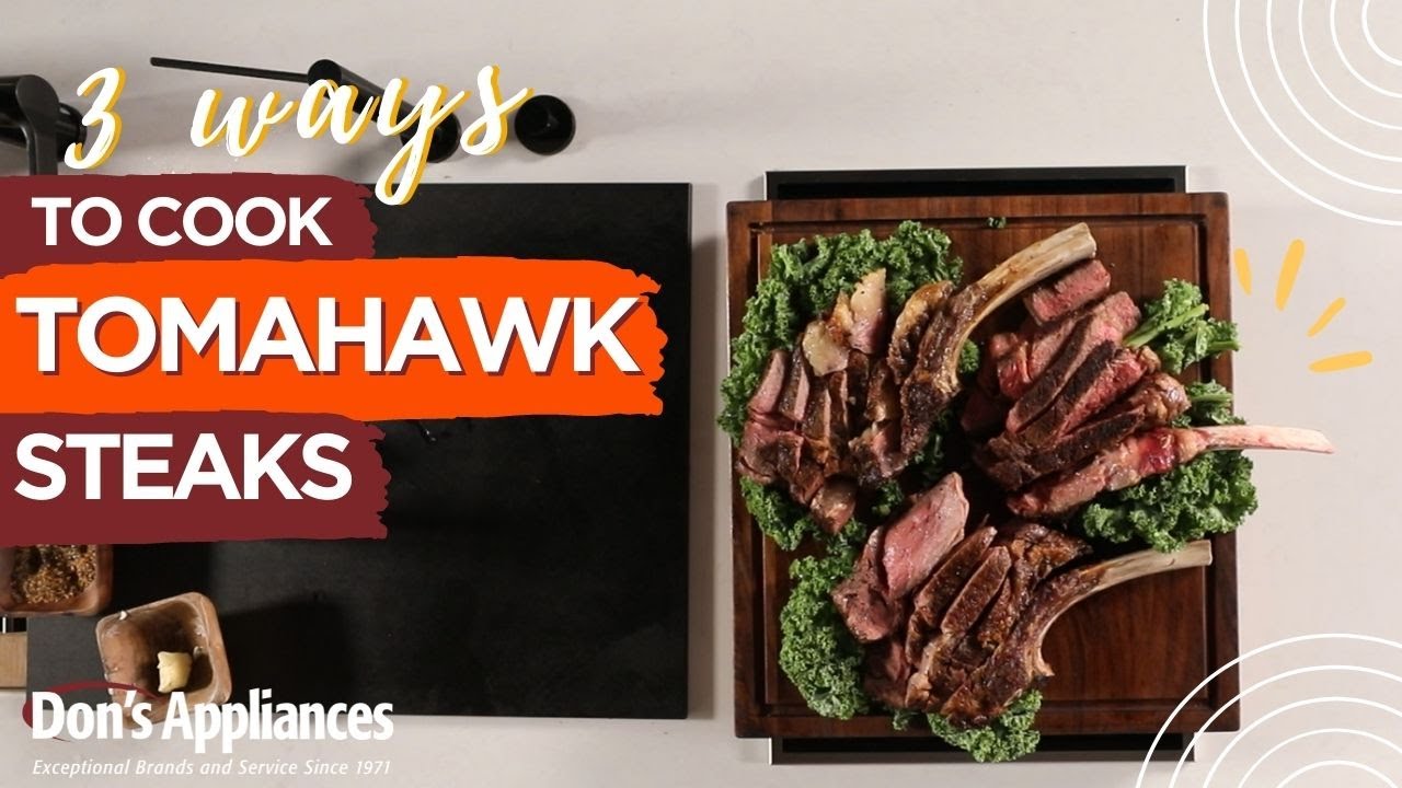 3 Ways to Cook Your Tomahawk Steak | Pan Sear, Reverse Sear, Sear ...