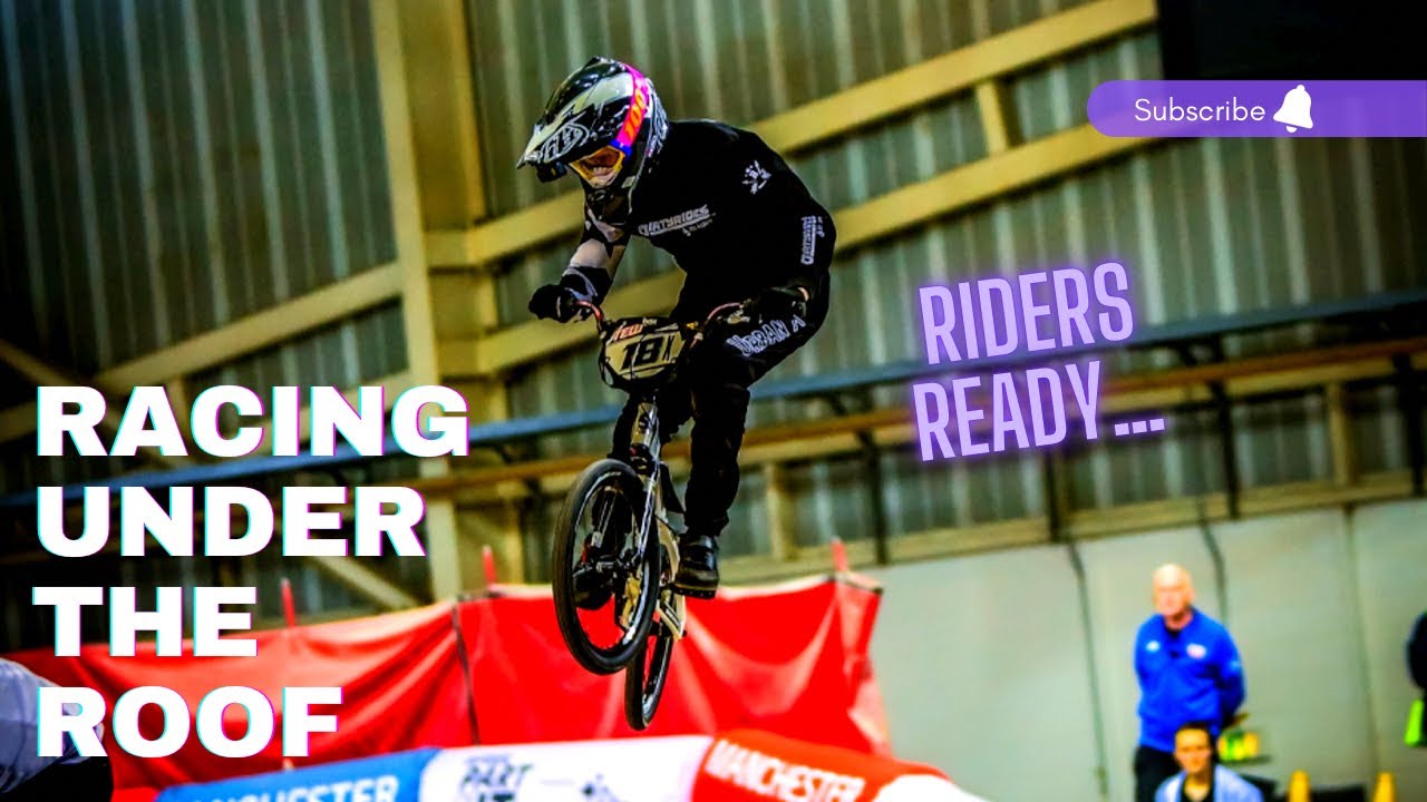 RACING UNDER THE ROOF, MANCHESTER BMX - YouTube