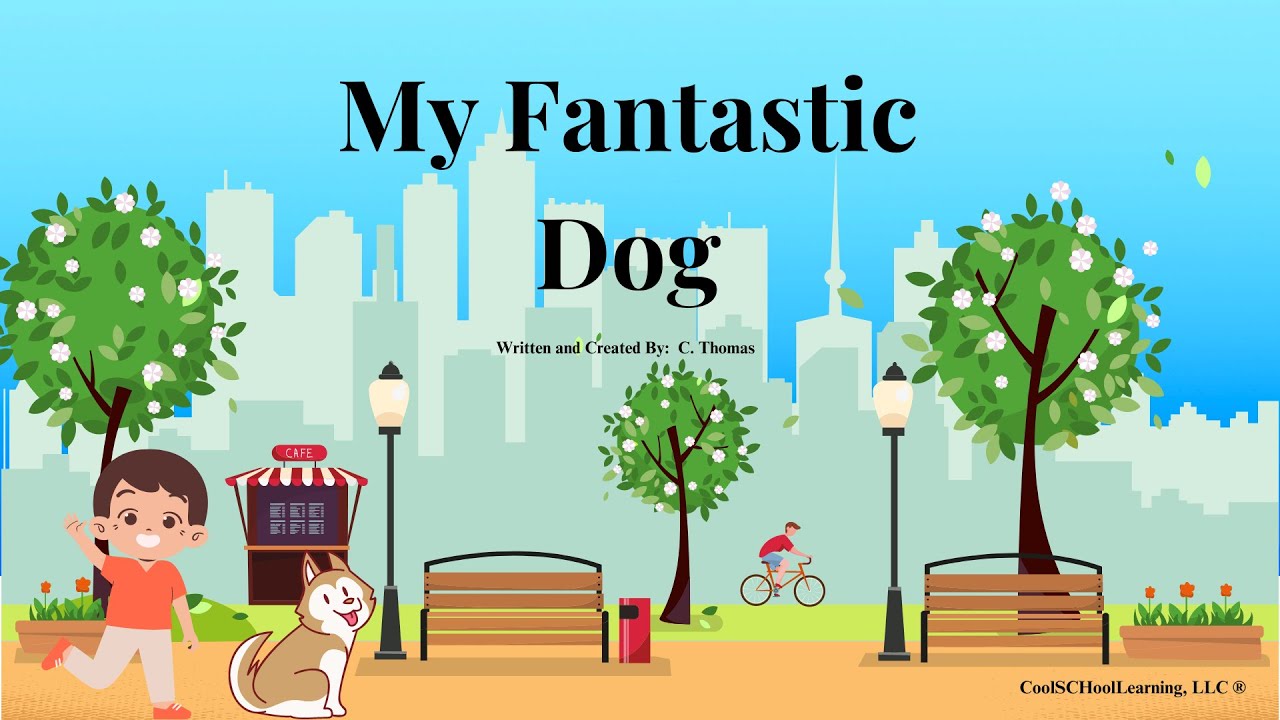 My Fantastic Dog | Short Story Read Aloud | Read Aloud for Kids ...