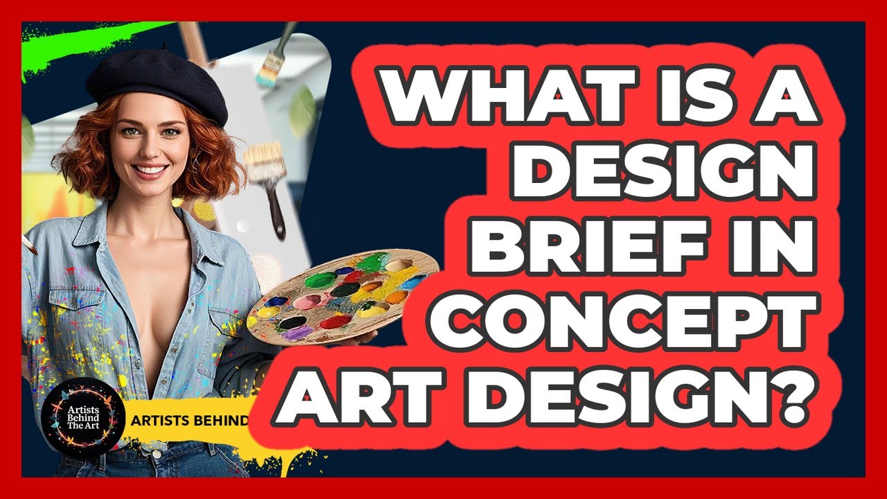 What Is A Design Brief In Concept Art Design? - Artists Behind the Art ...