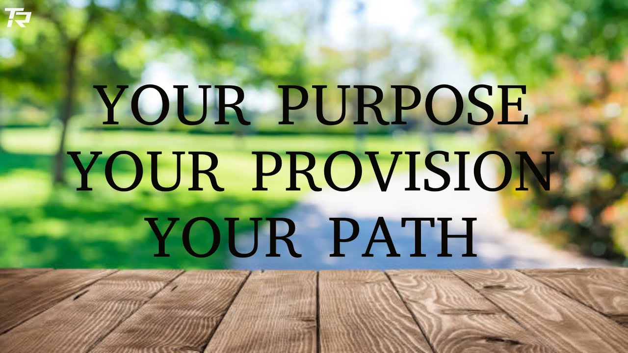 Your Purpose, Your Provision and Your Path 2024-02-11_11am - YouTube