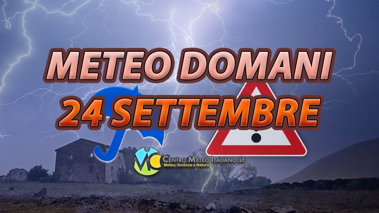Meteo domani 24 settembre 2022 - YouTube