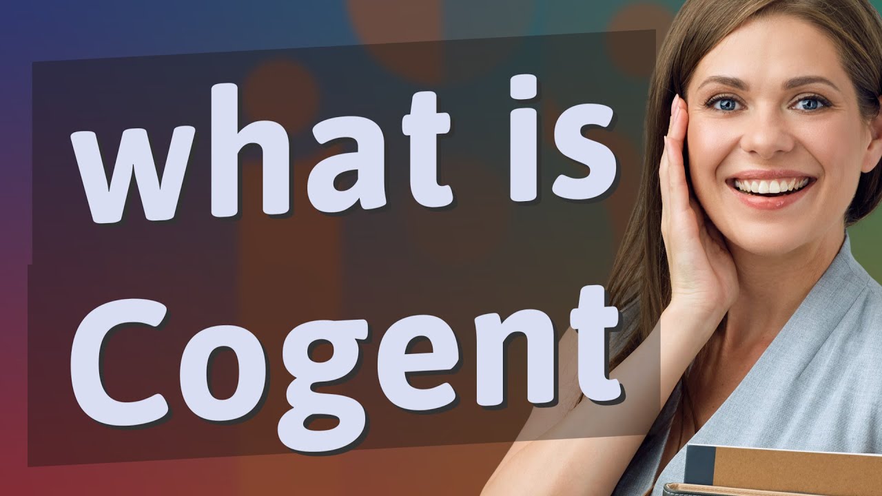 Cogent | meaning of Cogent - YouTube