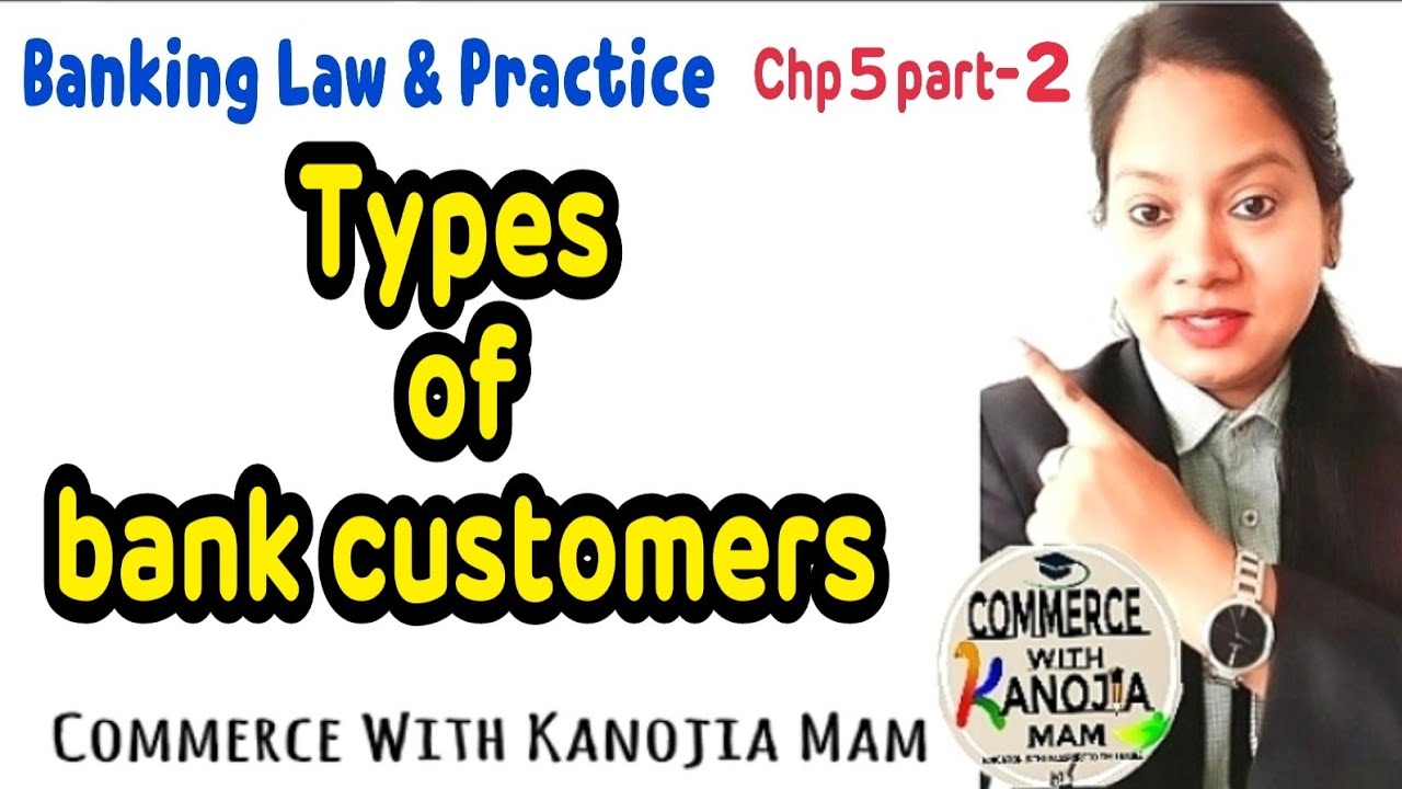 Types of bank customers || Banking and customer Relationship || Banking ...