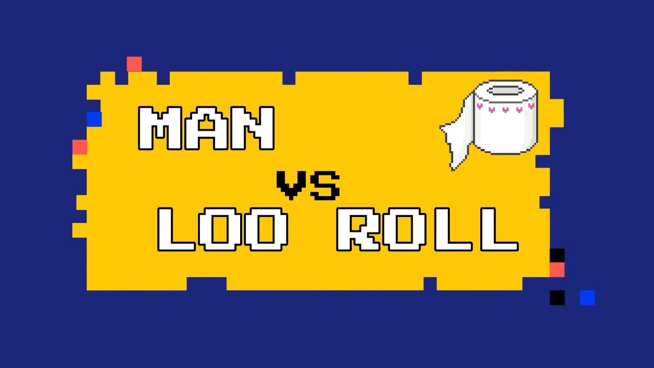 Man vs Loo Roll - YouTube