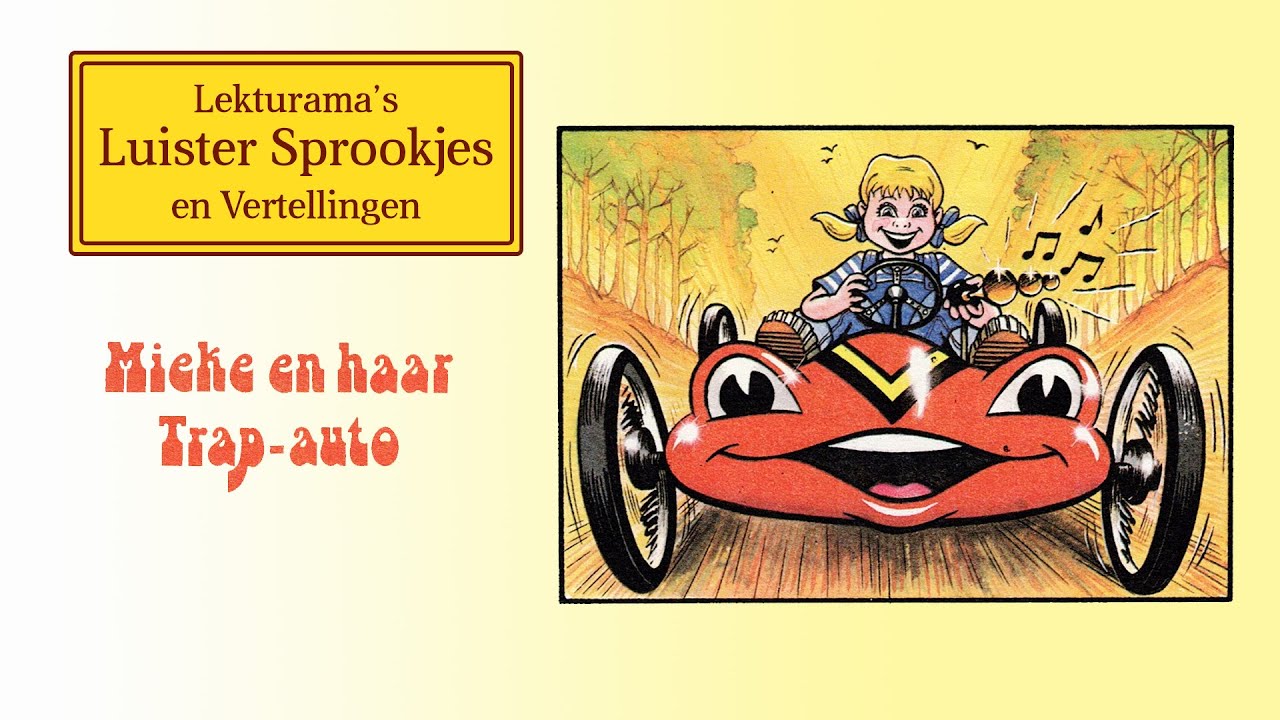 Mieke en haar trap-auto - Lekturama Luister Sprookjes - YouTube