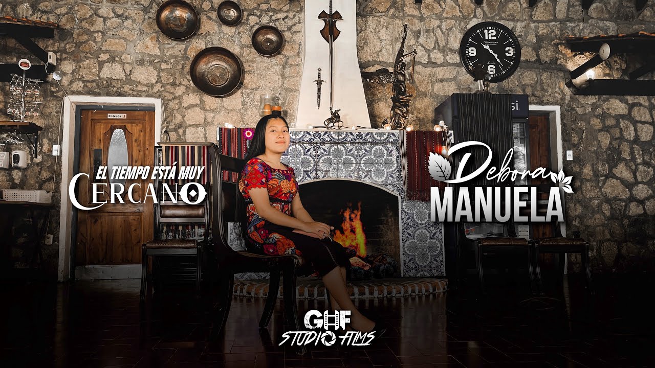 DEBORA MANUELA//🎬 EL TIEMPO ESTA MUY CERCANO👑🕊⏱🏳️ - YouTube