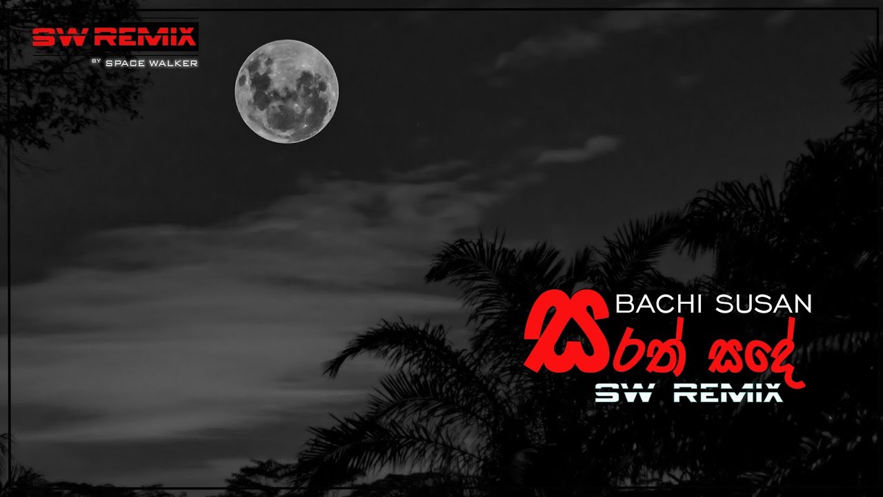 Bachi Susan - Sarath Sande (SW Remix) - YouTube