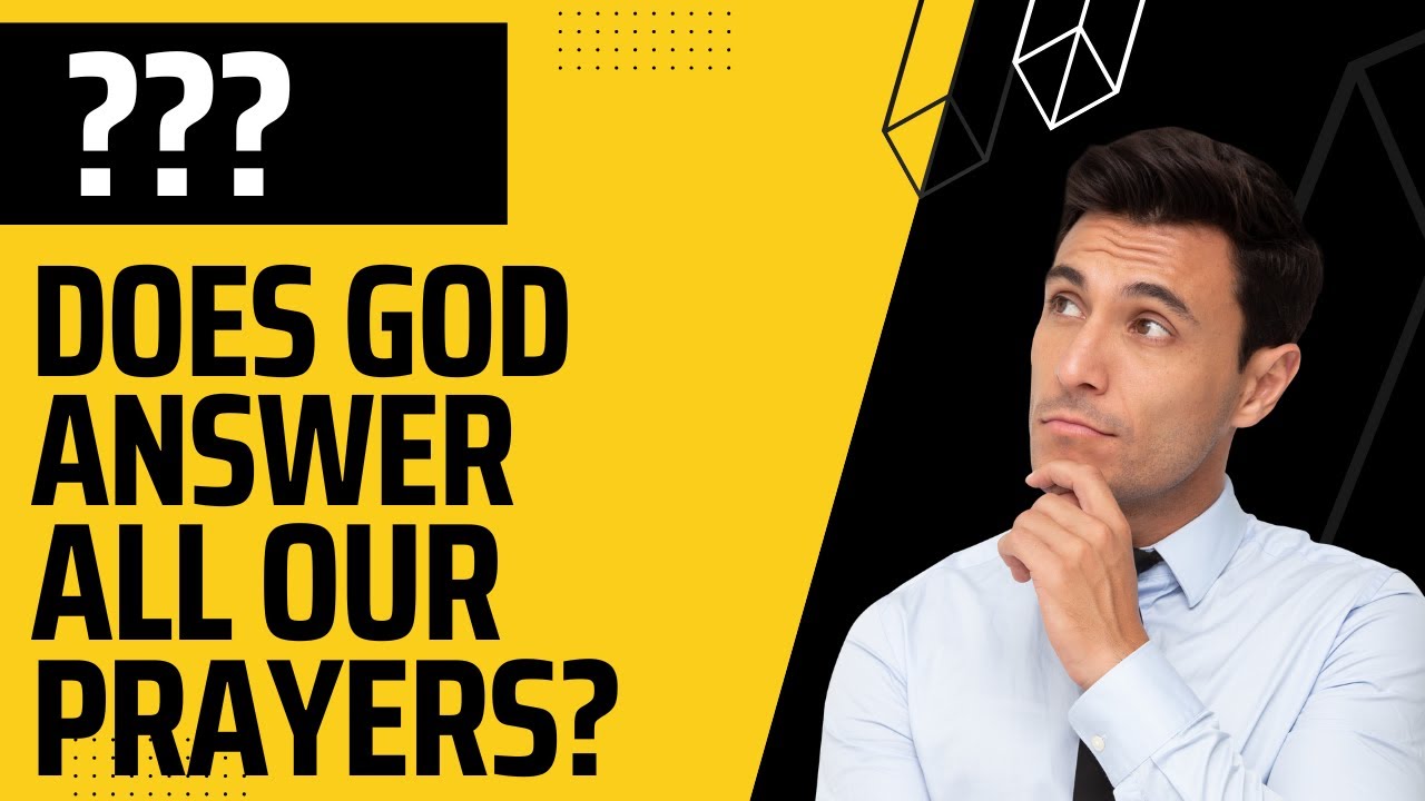 Mystery of unanswered prayer (Does God answer all our prayers?) - YouTube