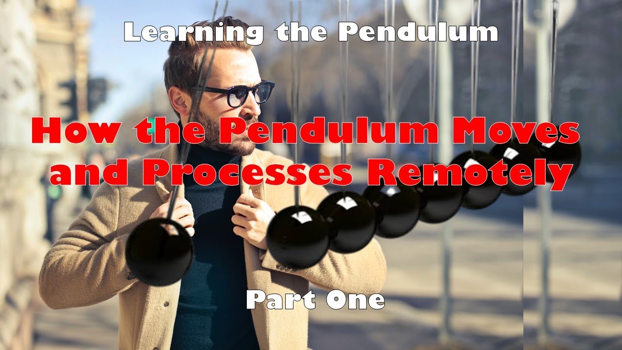 Learning the Pendulum-How the Pendulum Moves and Processes Remotely ...