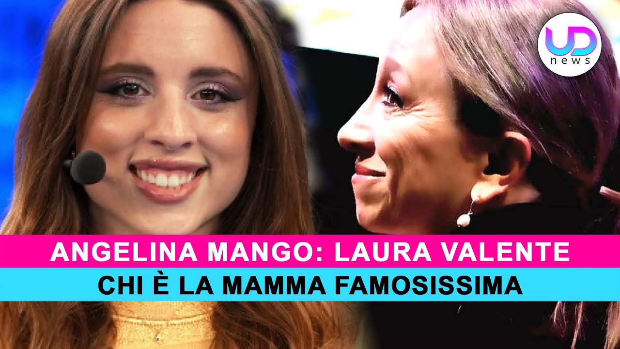 Laura Valente: Chi E' La Mamma Famosa Di Angelina Mango! - YouTube