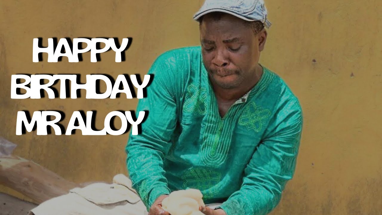 The Funniest Things You Didn’t Know About Mr Aloy || Birthday Edition # ...