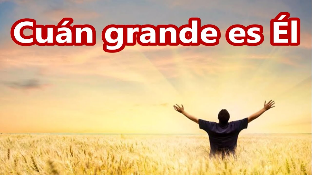 HIMNO: ¡Cuán grande es Él! / How Great Thou Art in Spanish (pista con ...