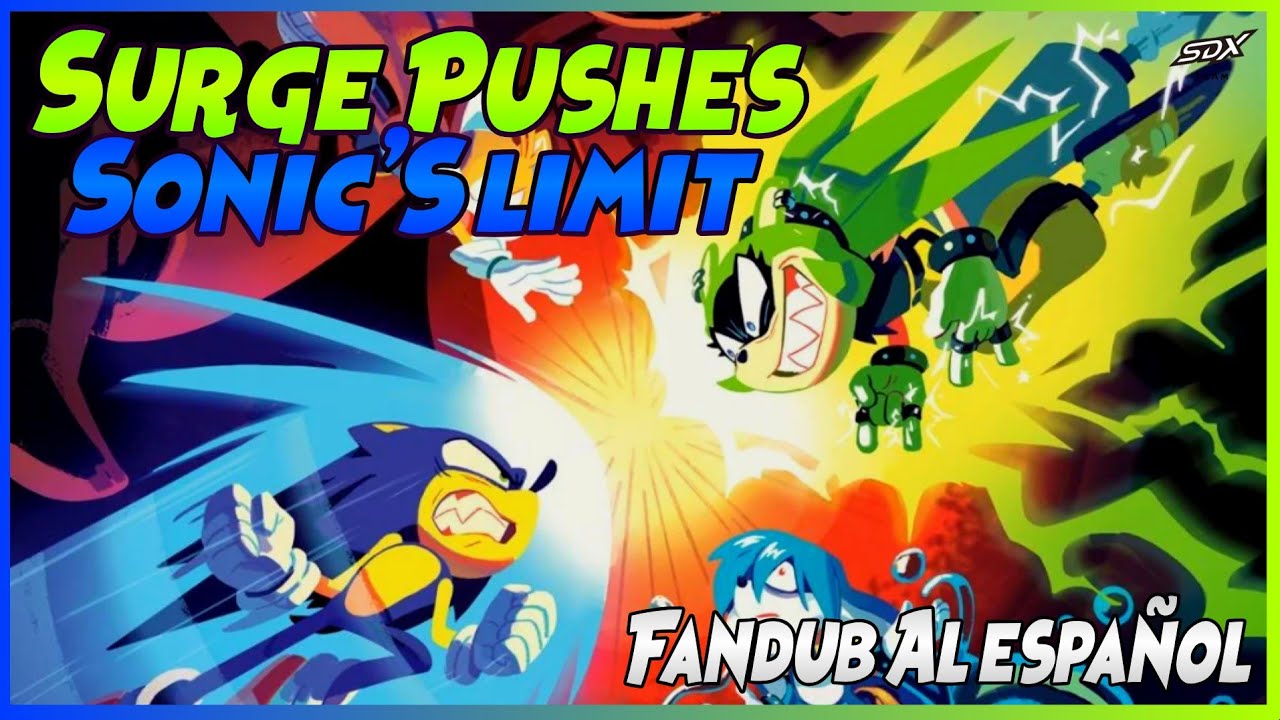Fandub al español Surge Pushes Sonic's Limit By @SuperSanicPlayer Ft ...
