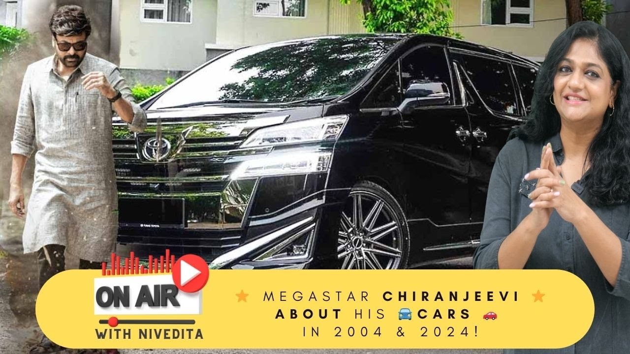 #Chiranjeevi #OnAirWithNivedita: The Car Enthusiast Revealed ...