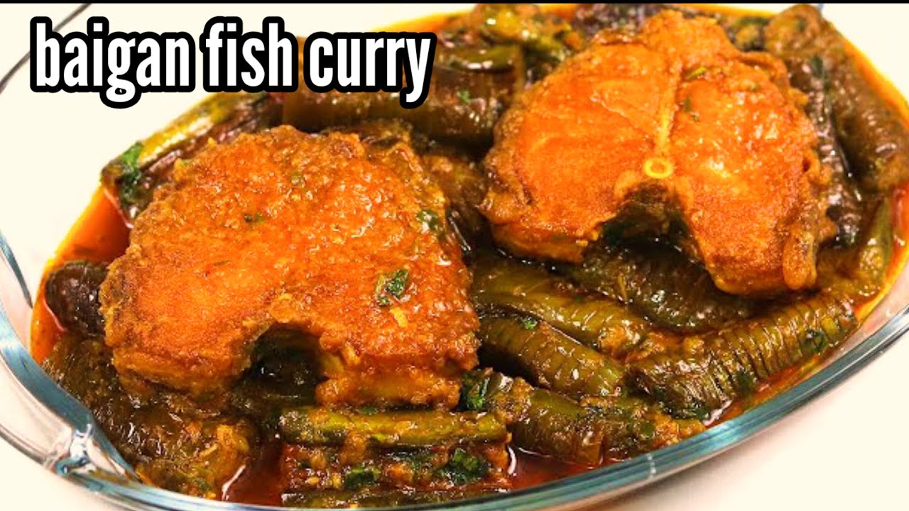 baigan fish curry | Bengali Rahul fish curry With Brinjal | fish recipe ...
