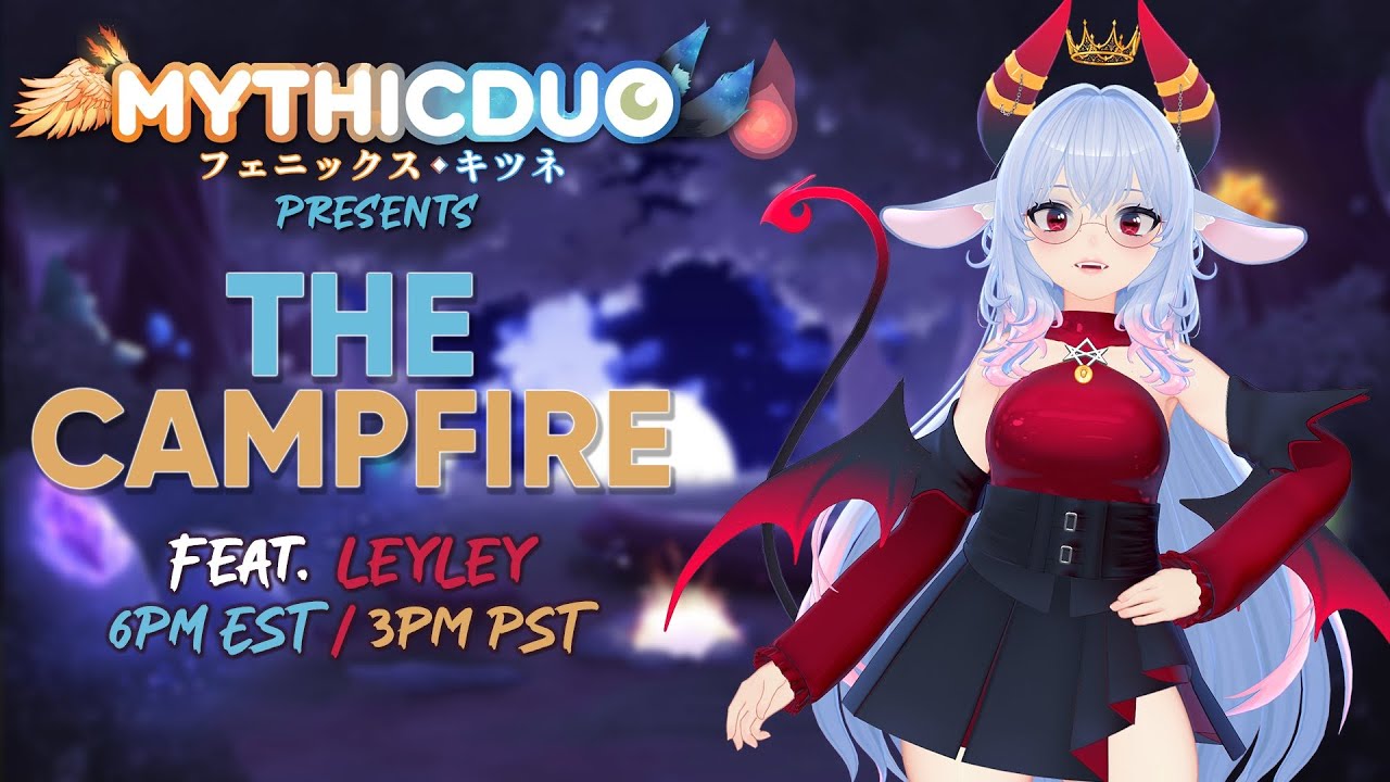 The CampFire TalkShow Feat. @LeyLey ~ [VTuber] !clip !daki !socials - YouTube