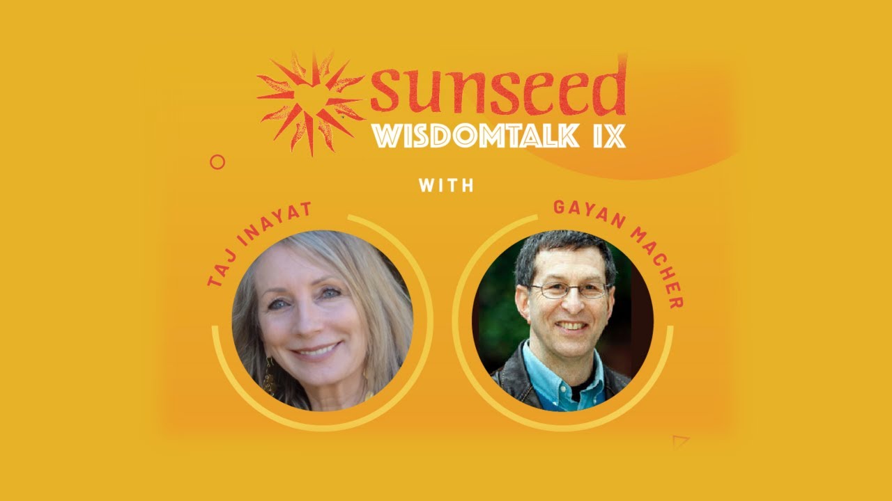 WisdomTalk 9: W/ Taj Inayat & Gayan Macher - YouTube