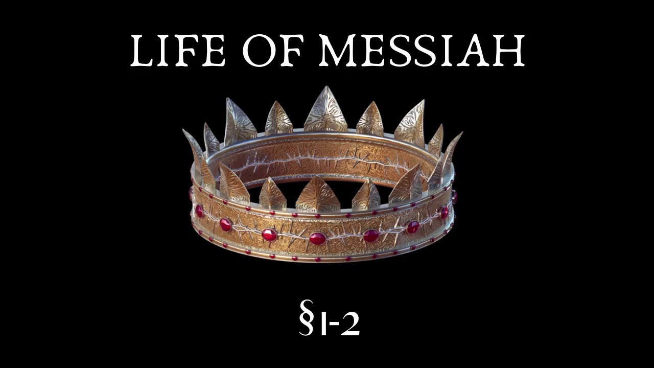 Life of Messiah §1-2 (08October2020) - YouTube