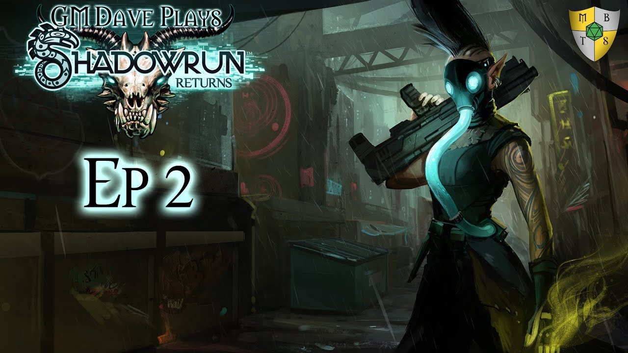Shadowrun Returns 2: Death in the Redmond Barrens (GM Dave Plays) - YouTube