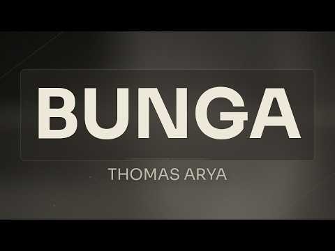 Thomas Arya  -  Bunga (Official Video Lirik)