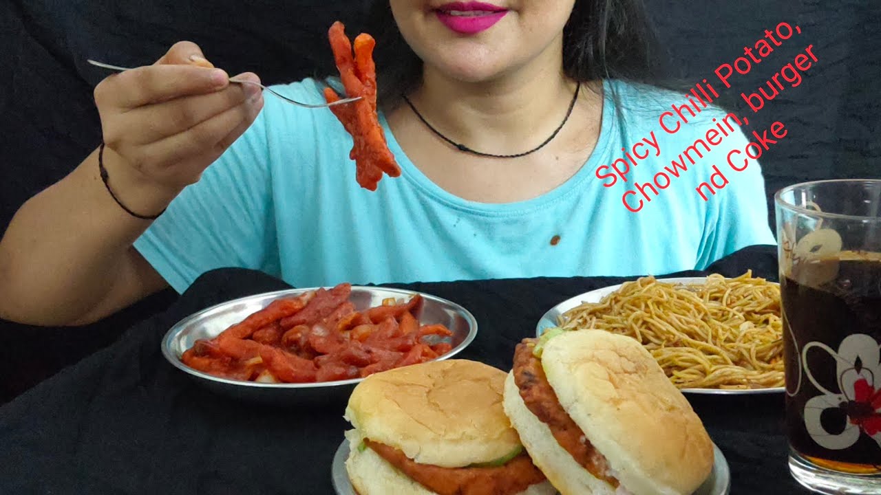 Eating- Spicy Chilli Potato, Chowmein, Burger Nd Coke😋 - YouTube