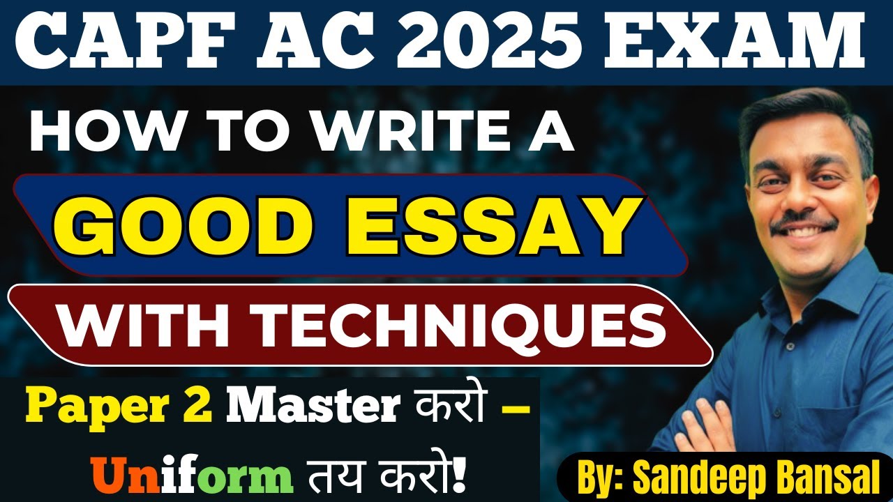 CAPF AC 2025: How to Write Essays for Maximum Marks | Don’t Miss Paper ...