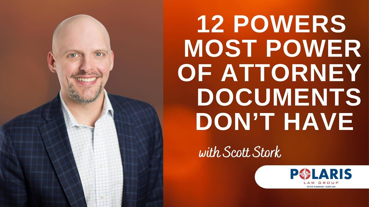 12 Powers Most Power of Attorney Documents Don't Have - YouTube