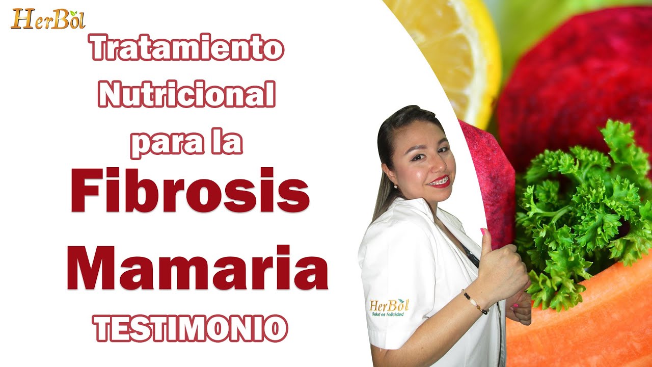 Tratamiento Nutricional para la Fibrosis Mamaria TESTIMONIO ─ Naturismo ...