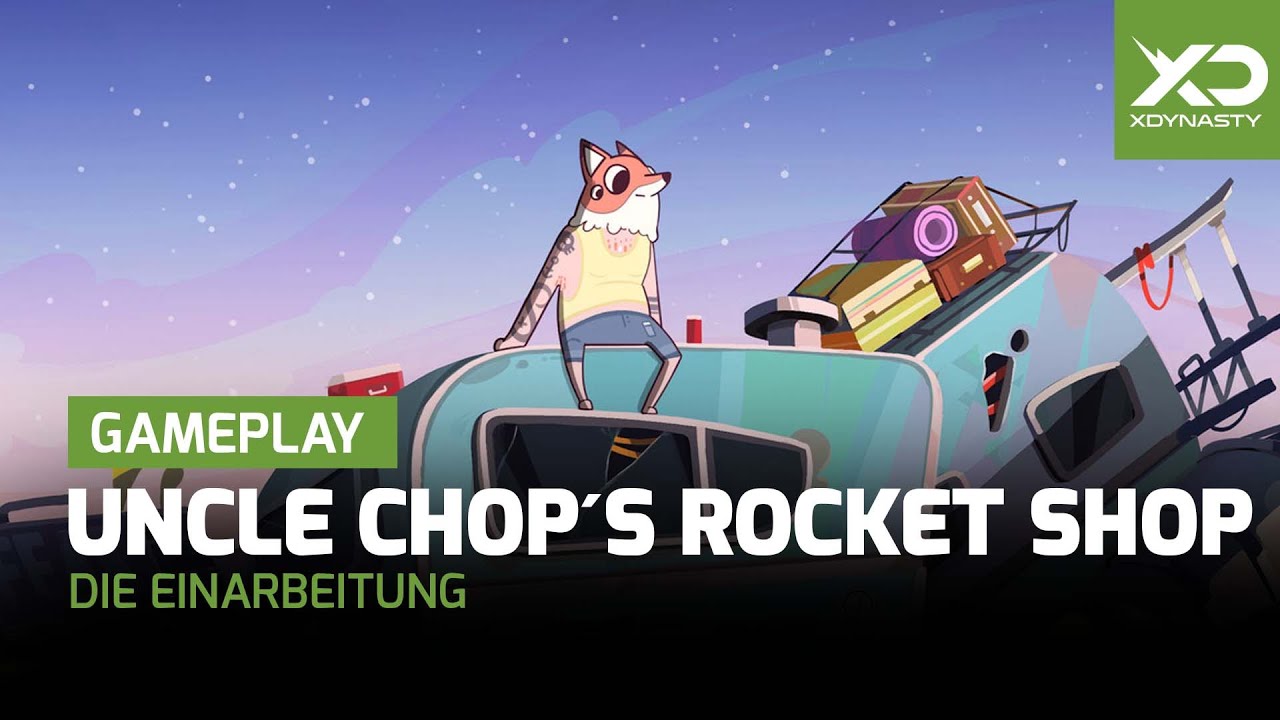 Uncle Chop's Rocket Shop | Die Einarbeitung - YouTube