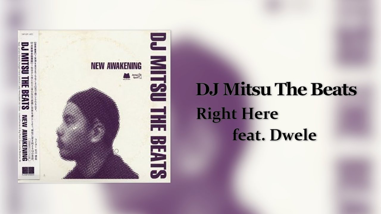 DJ Mitsu The Beats - Right Here feat. Dwele - YouTube