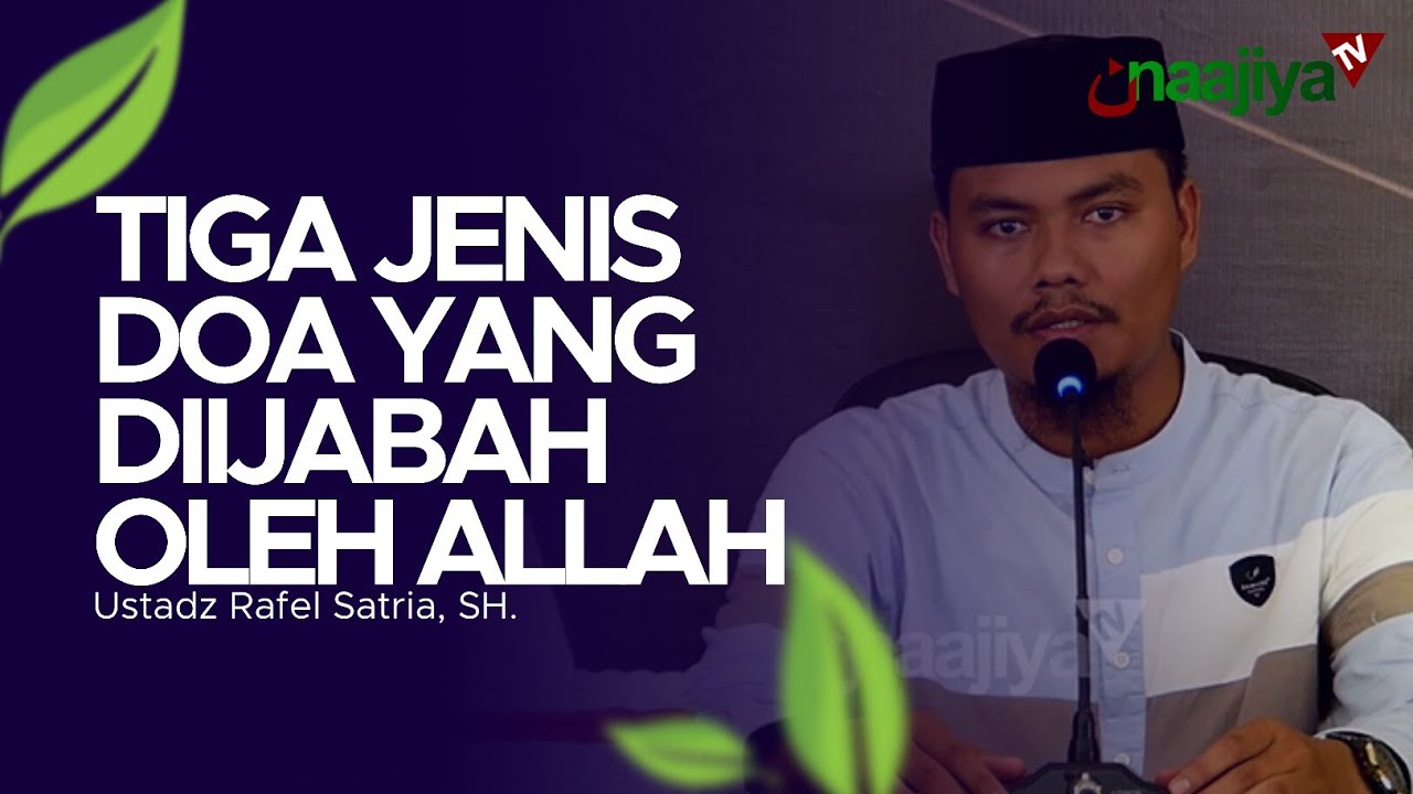TIGA JENIS DOA YANG DIIJABAH OLEH ALLAH - YouTube