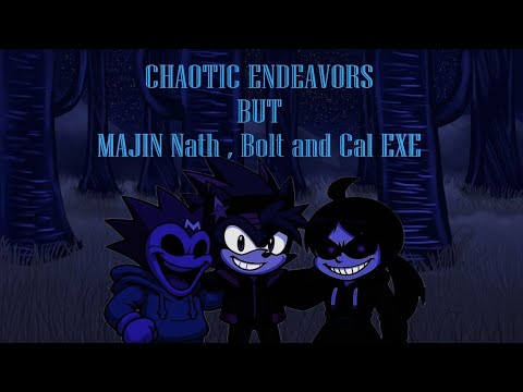 "Chaotic Perform" Fnf Chaotic Endeavors but Majin Nath , Bolt and Cal ...