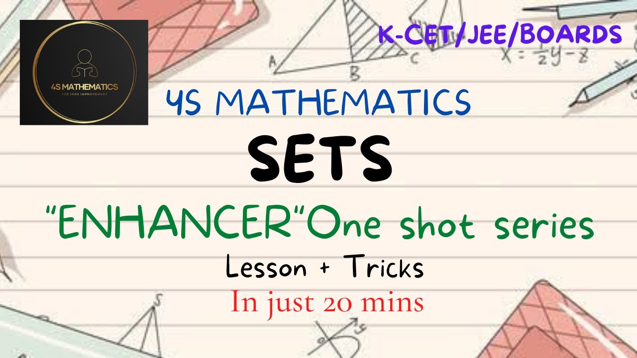 11th Mathematics chapter "SETS" in One-shot | For JEE/KCET/Boards| 4S ...