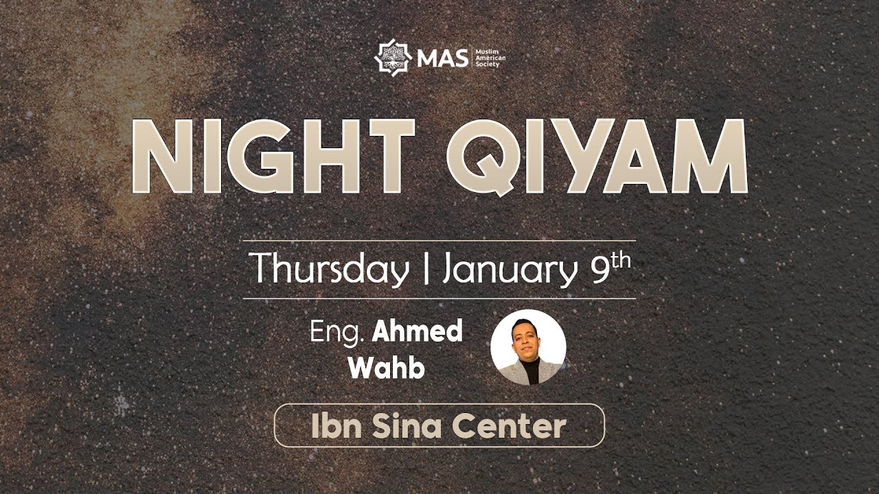 Night Qiyam | Eng. Ahmed Wahb | Masjid Ibn Sina | Thursday, January 9 ...