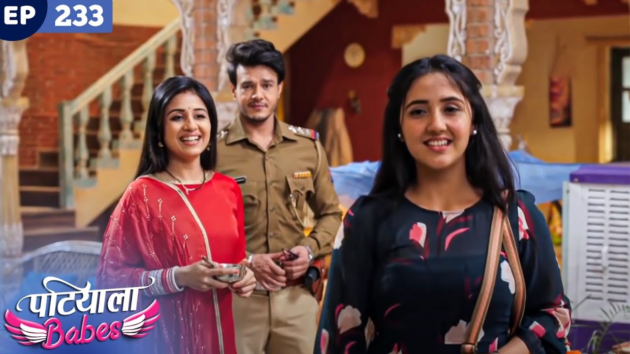Patiala Babes Full Episode 233 | Indian TV Serial | Best Hindi Show ...